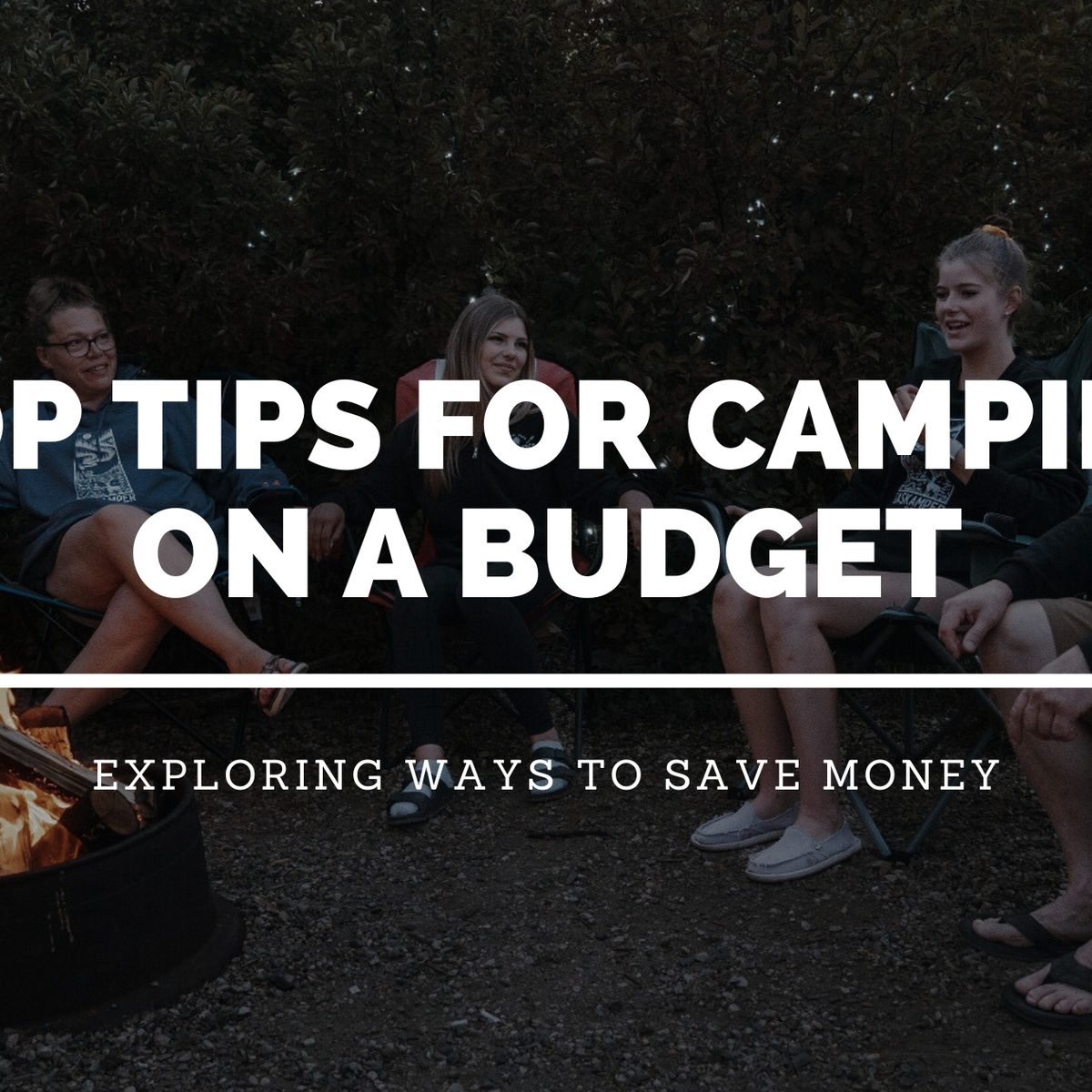 Top Tips for Saving Money While Camping – Kamper Holdings Corp