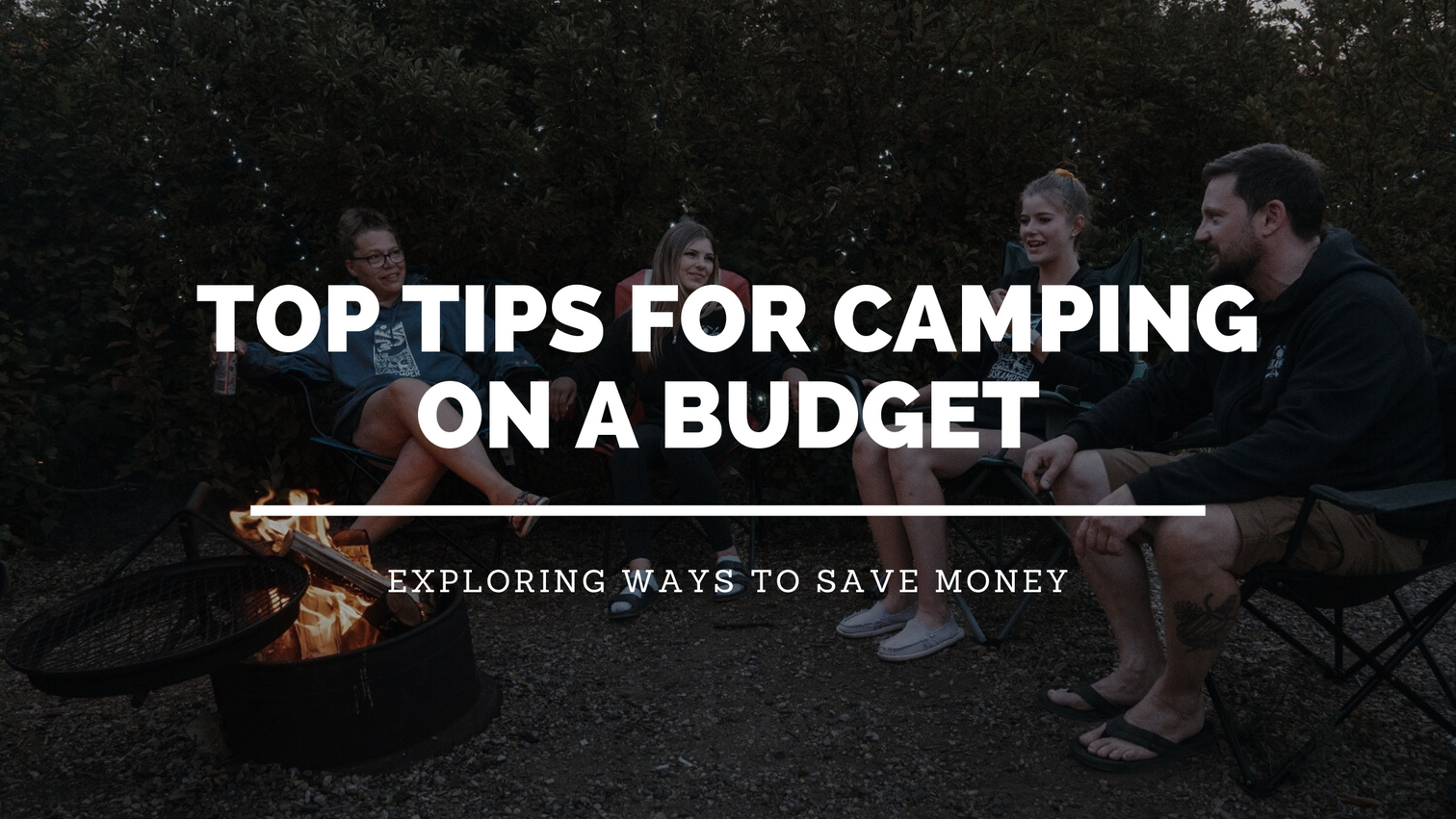 Top Tips for Saving Money While Camping – Kamper Holdings Corp